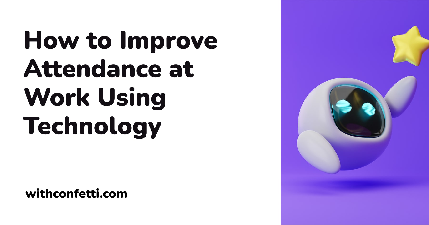 How to Improve Attendance at Work | Confetti 🎉